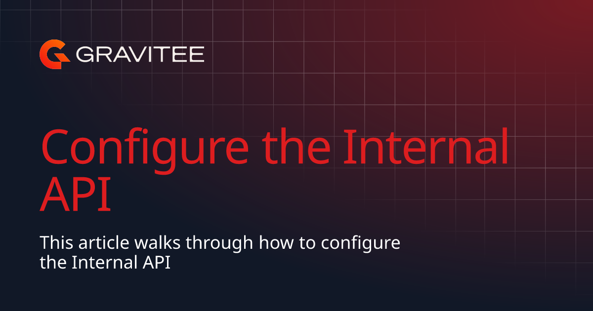 Configure The Internal Api Gravitee Documentation