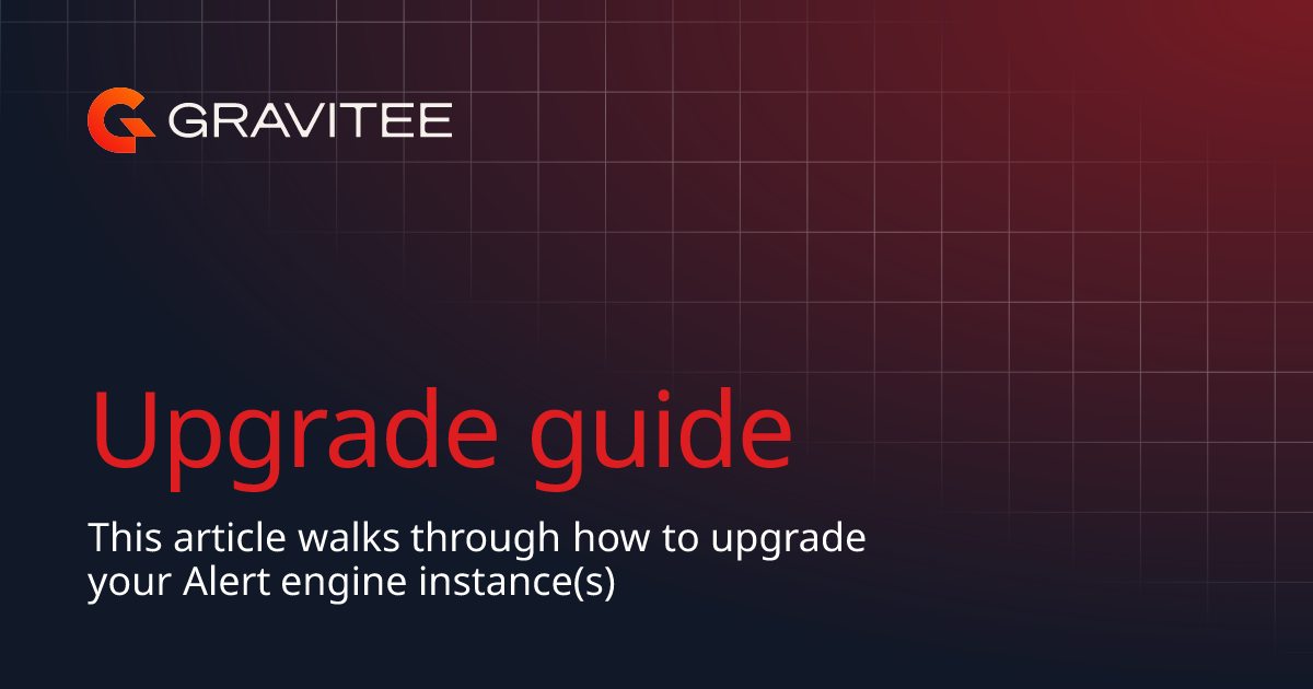 Upgrade guide | Alert Engine | Gravitee Documentation