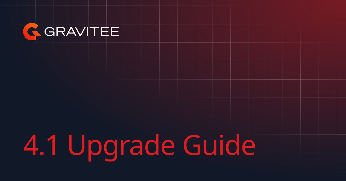 4.1 Upgrade Guide | Gravitee Documentation