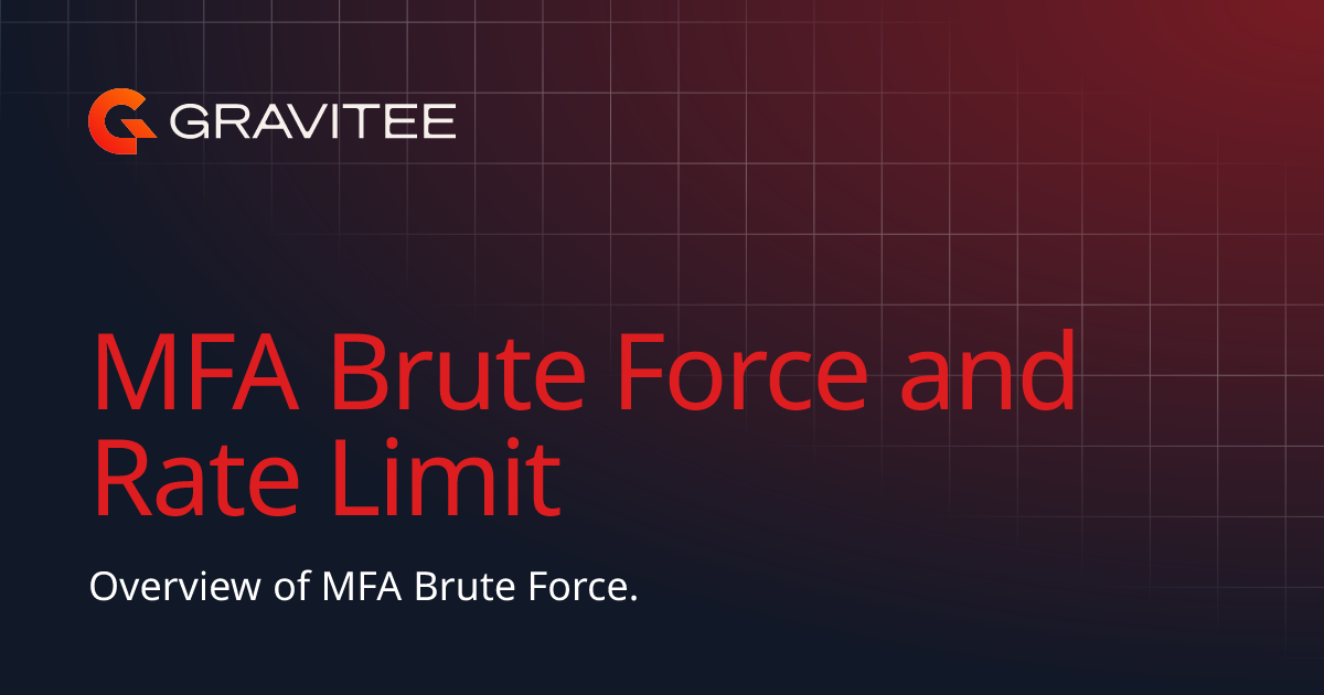 MFA Brute Force and Rate Limit | Access Management 4.3 | Gravitee Documentation