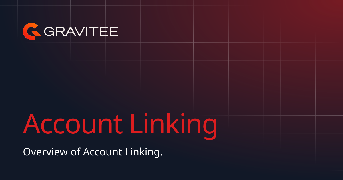 Account Linking | Access Management 4.3 | Gravitee Documentation