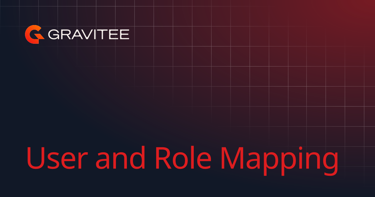 User and Role Mapping | Gravitee Documentation