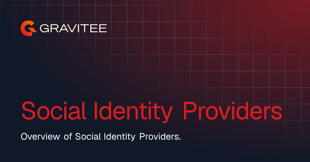 Social Identity Providers | Access Management 4.3 | Gravitee Documentation
