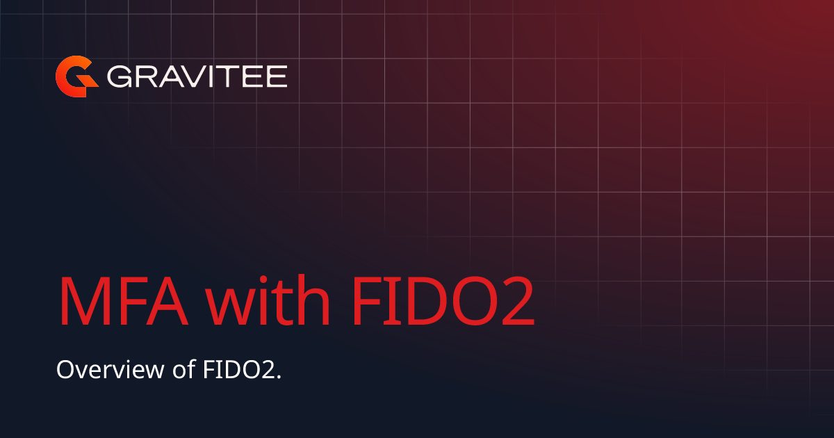 MFA with FIDO2 | Access Management 4.3 | Gravitee Documentation