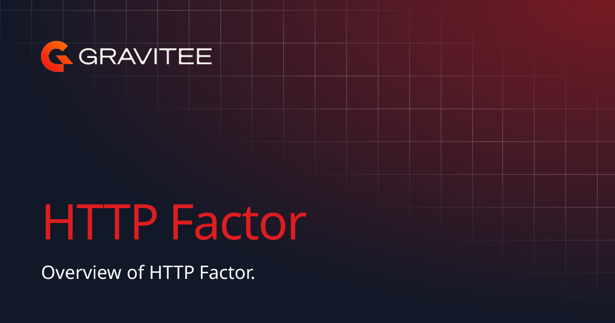 HTTP Factor | Gravitee Documentation