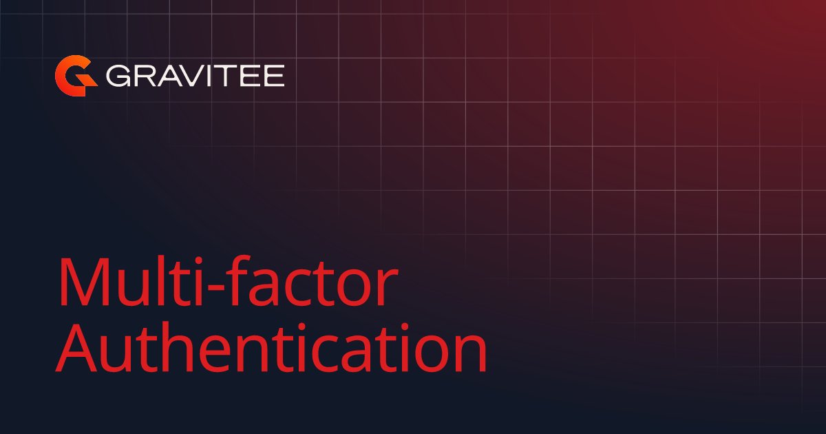 Multi-factor Authentication | Gravitee Documentation