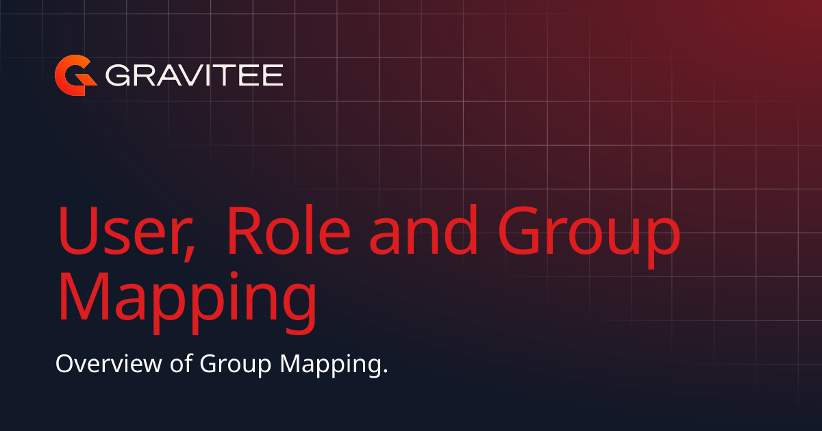 User, Role and Group Mapping | Gravitee Documentation