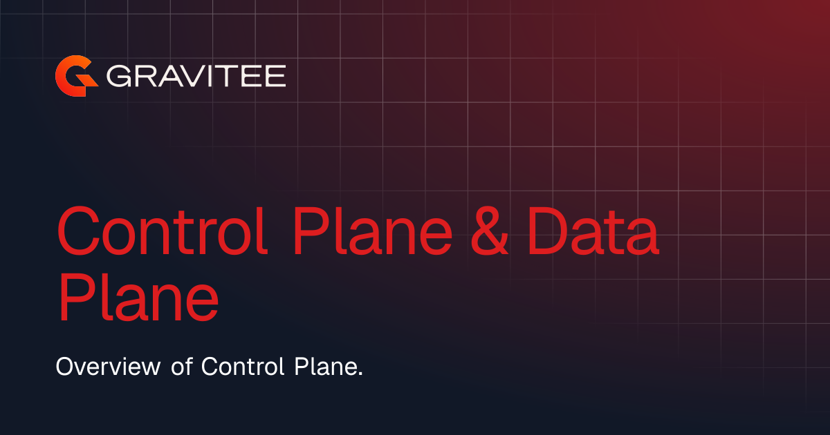 Control Plane & Data Plane | Access Management 4.8 | Gravitee Documentation