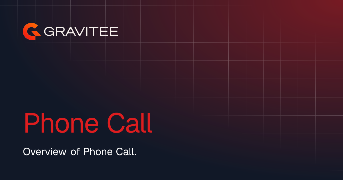 Phone Call | Access Management 4.9 | Gravitee Documentation