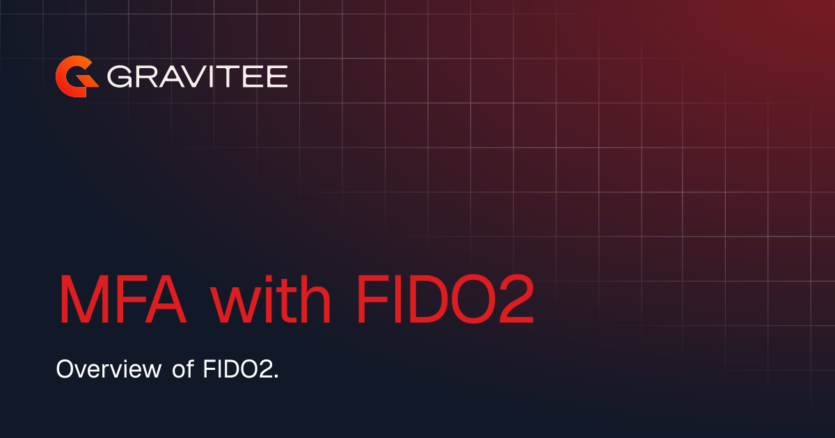 MFA with FIDO2 | Access Management 4.9 | Gravitee Documentation