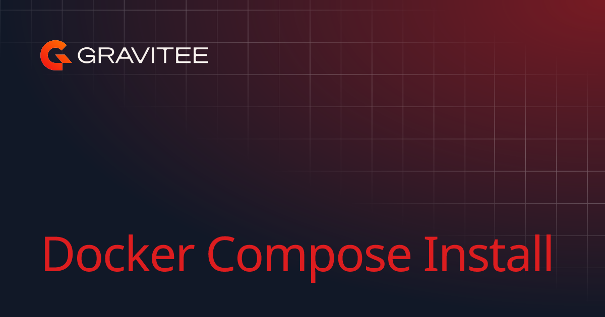 Docker Compose Install | Access Management | Gravitee Documentation