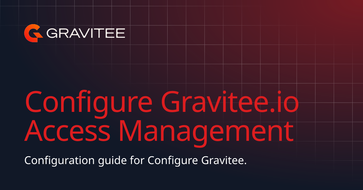 Configure Gravitee.io Access Management | Gravitee Documentation