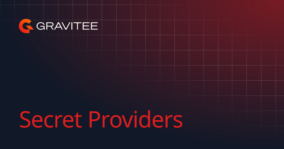Secret Providers | Gravitee Documentation