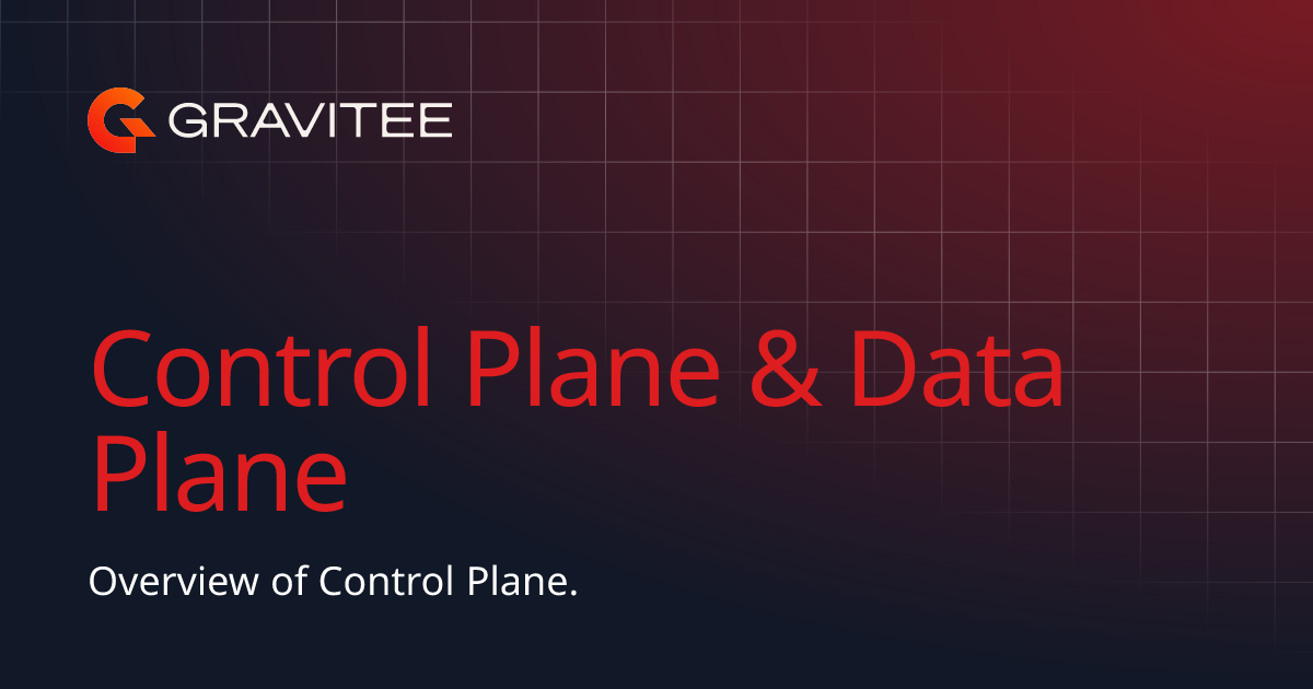 Control Plane & Data Plane | Access Management | Gravitee Documentation