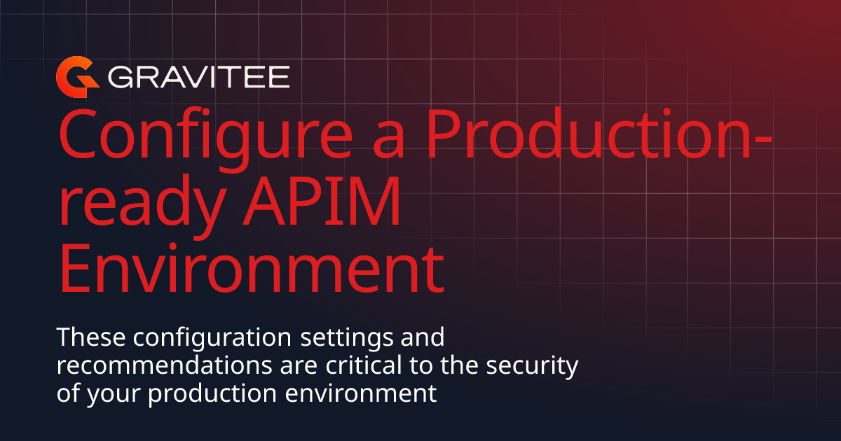 Configure a Production-ready APIM Environment | Gravitee Documentation