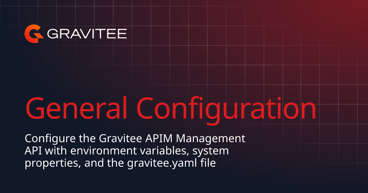 General Configuration | Gravitee Documentation