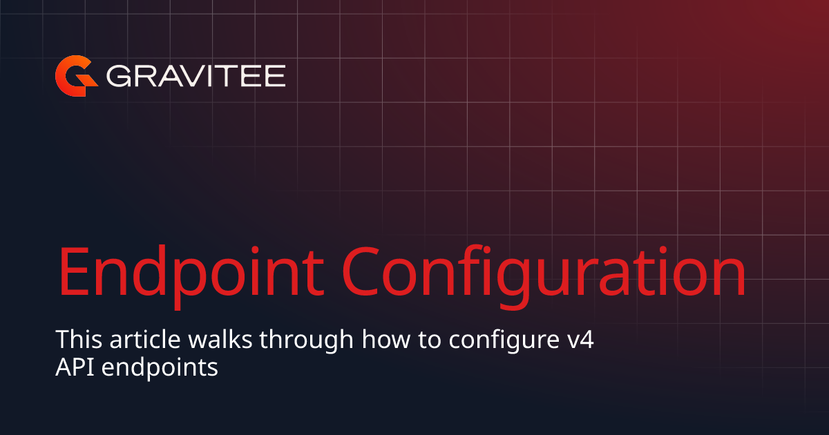 Endpoint Configuration | Gravitee Documentation