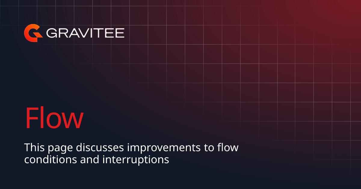 Flow | Gravitee Documentation