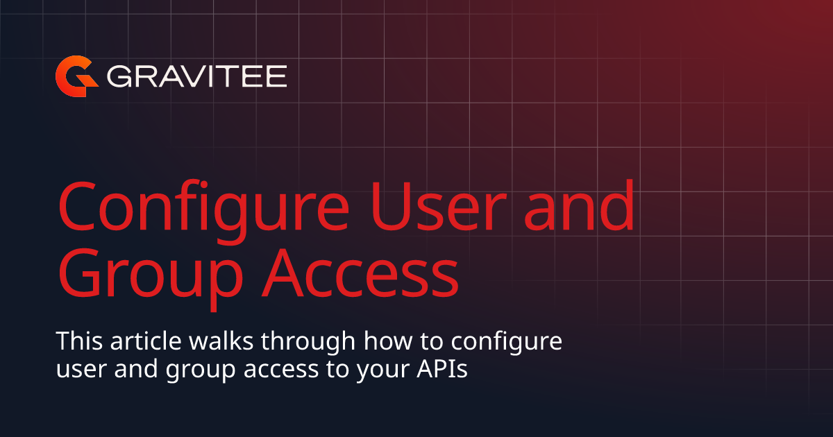 Configure User and Group Access | Gravitee Documentation