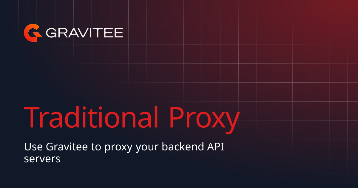 Traditional Proxy | Gravitee Documentation