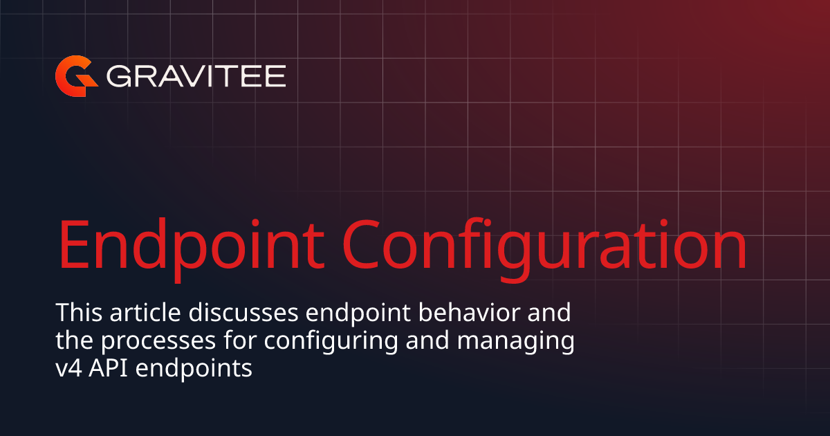 Endpoint Configuration | API Management 4.1 | Gravitee Documentation