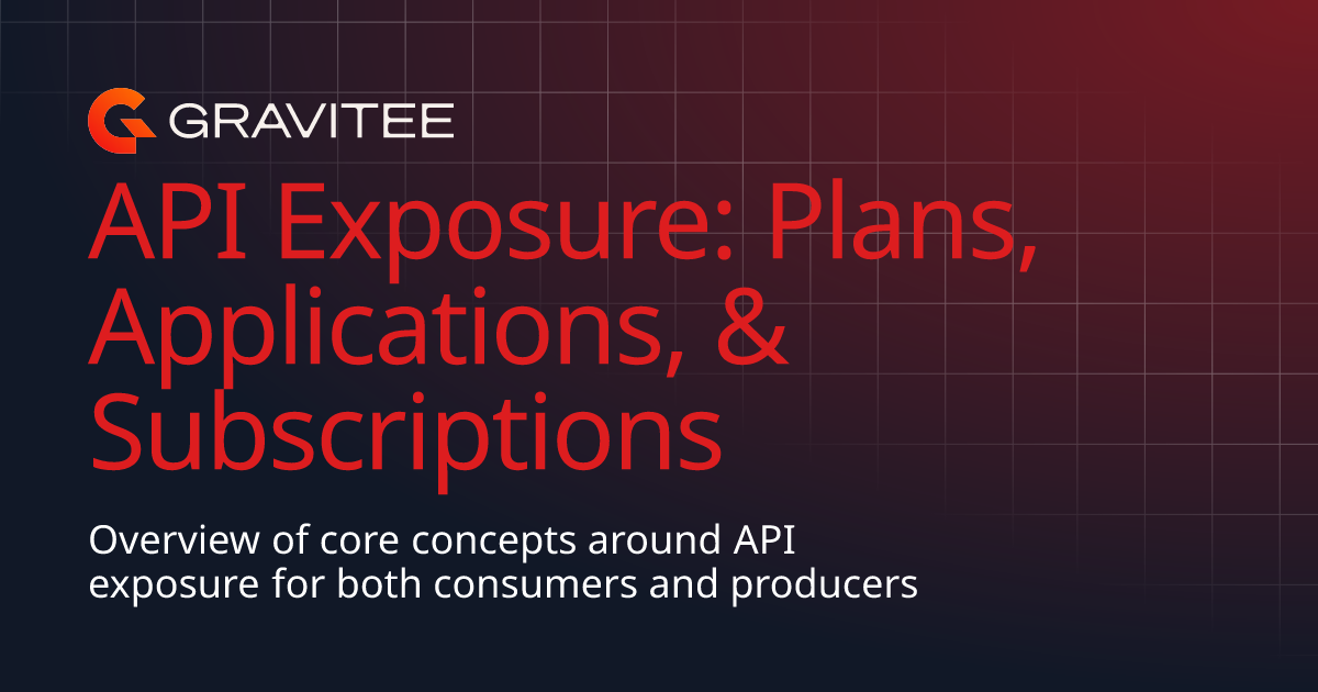 API Exposure: Plans, Applications, & Subscriptions | Gravitee Documentation