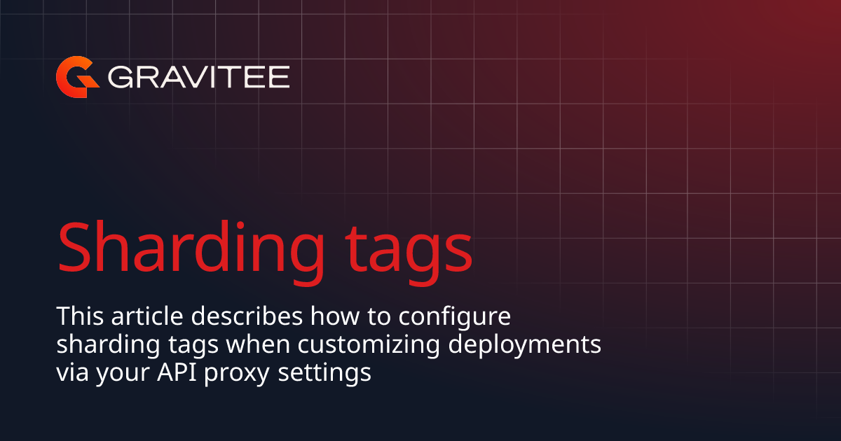 Sharding tags | Gravitee Documentation