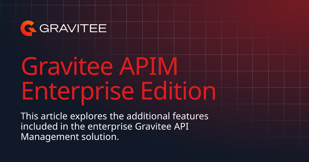 Gravitee APIM Enterprise Edition | Gravitee Documentation