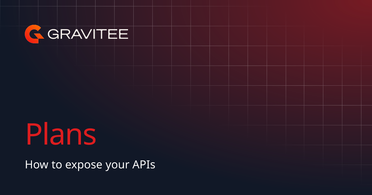 Plans | Gravitee Documentation