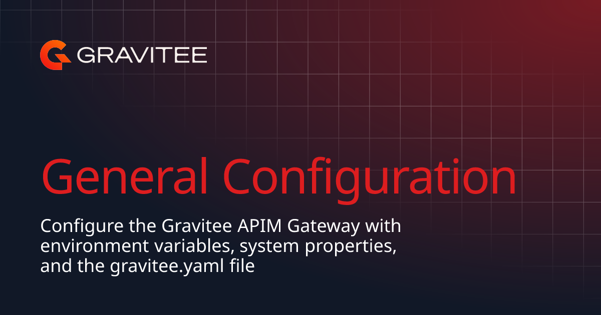 General Configuration | Gravitee Documentation
