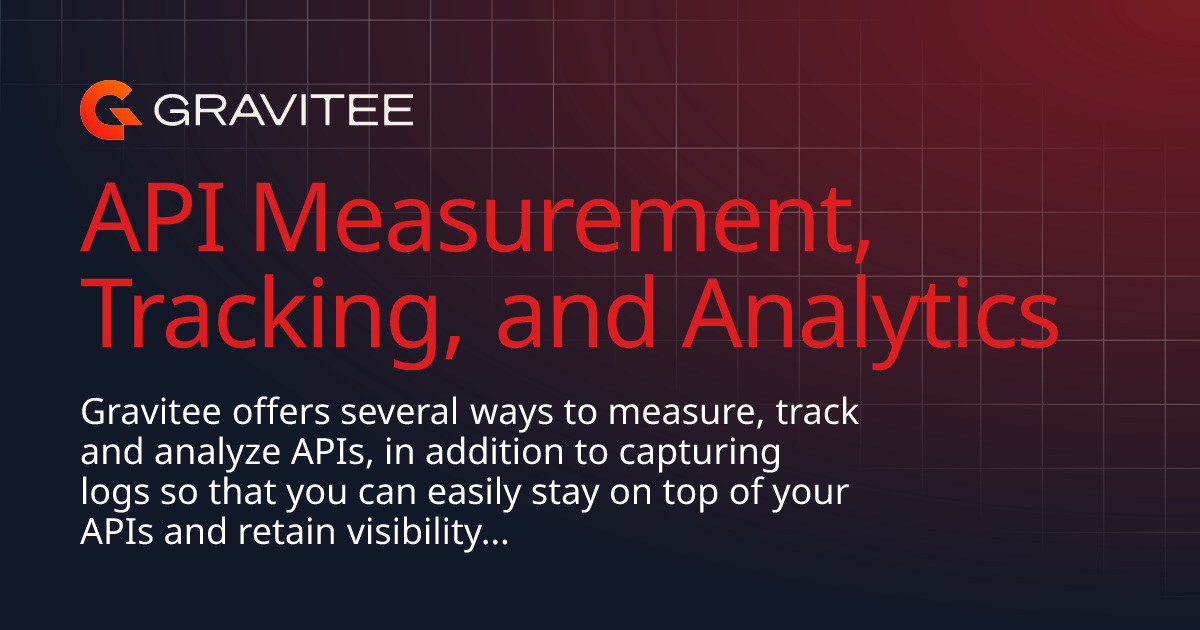 API Measurement, Tracking, and Analytics | Gravitee Documentation