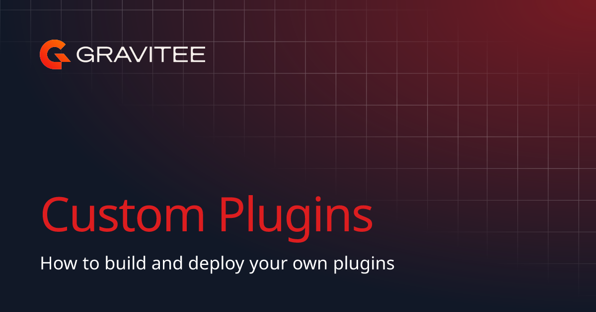 Custom Plugins | Gravitee Documentation