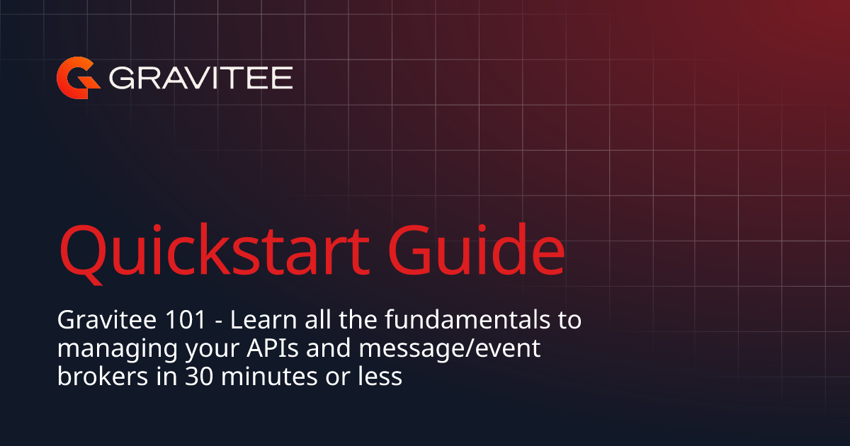 Quickstart Guide | Gravitee Documentation