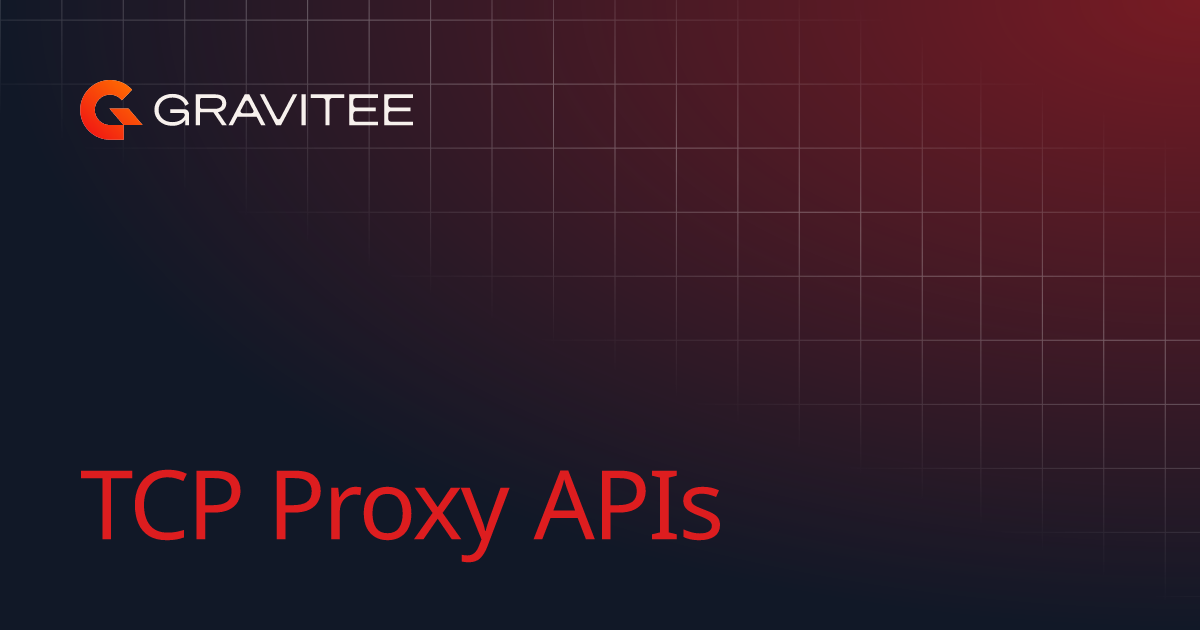 TCP Proxy APIs | Gravitee Documentation