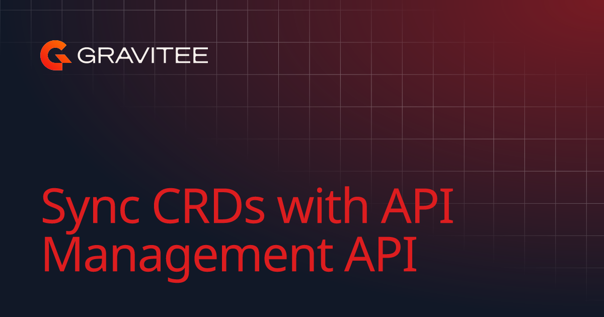 Sync CRDs with API Management API | Gravitee Documentation