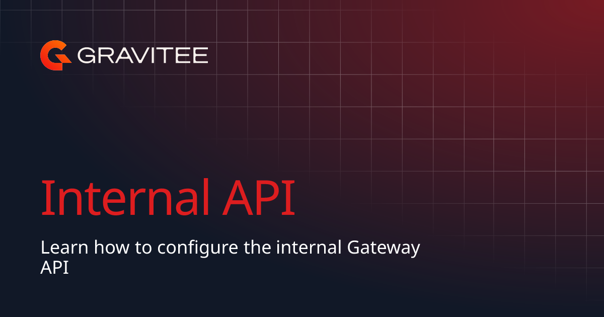 Internal API | Gravitee Documentation