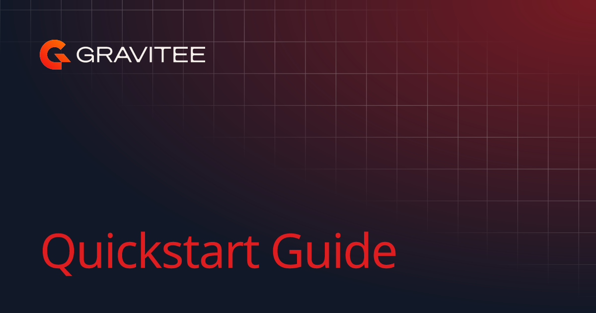 Quickstart Guide | Gravitee Documentation
