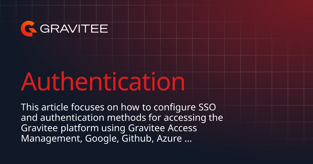 Authentication | API Management 4.3 | Gravitee Documentation