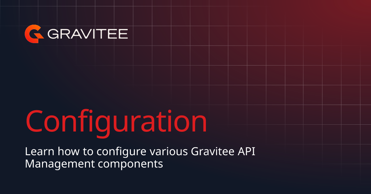 Configuration | Gravitee Documentation