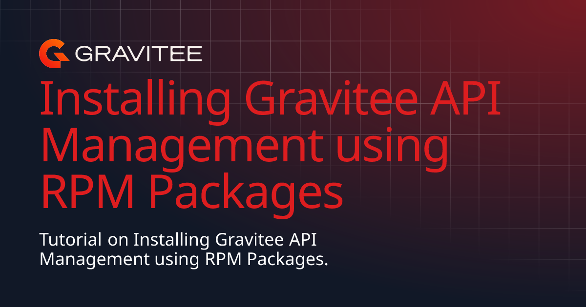 Installing Gravitee API Management using RPM Packages | Gravitee ...