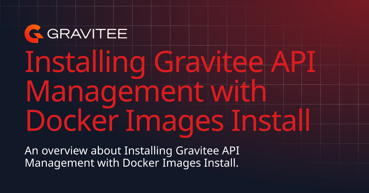 Installing Gravitee API Management with Docker Images Install ...