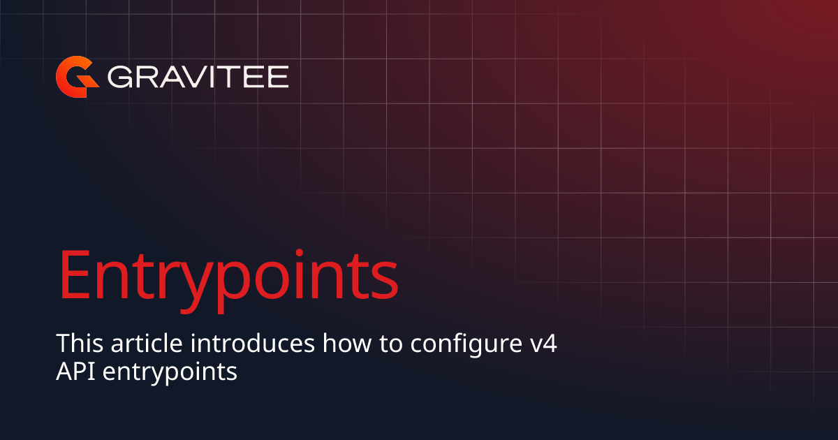 Entrypoints | API Management 4.4 | Gravitee Documentation