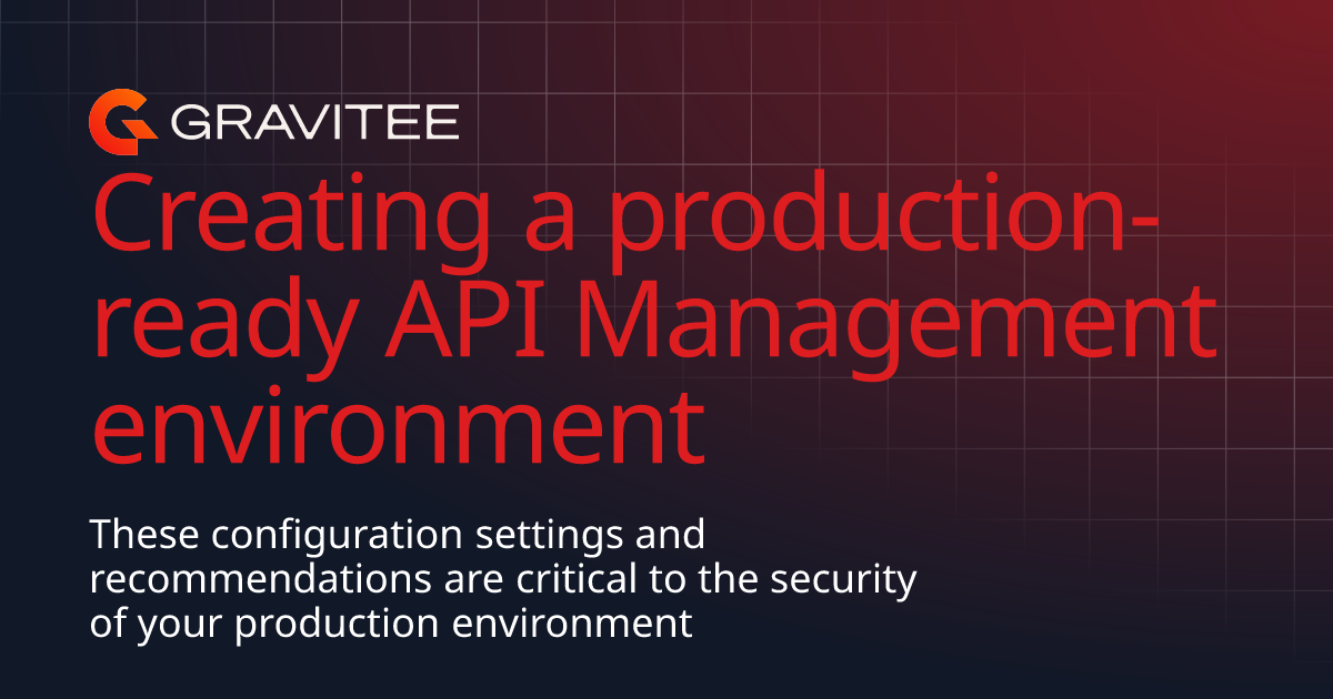 Creating a production-ready API Management environment | Gravitee Documentation