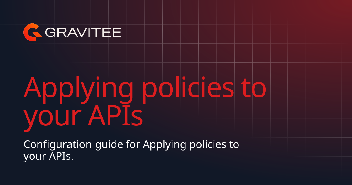 Applying policies to your APIs | Gravitee Documentation