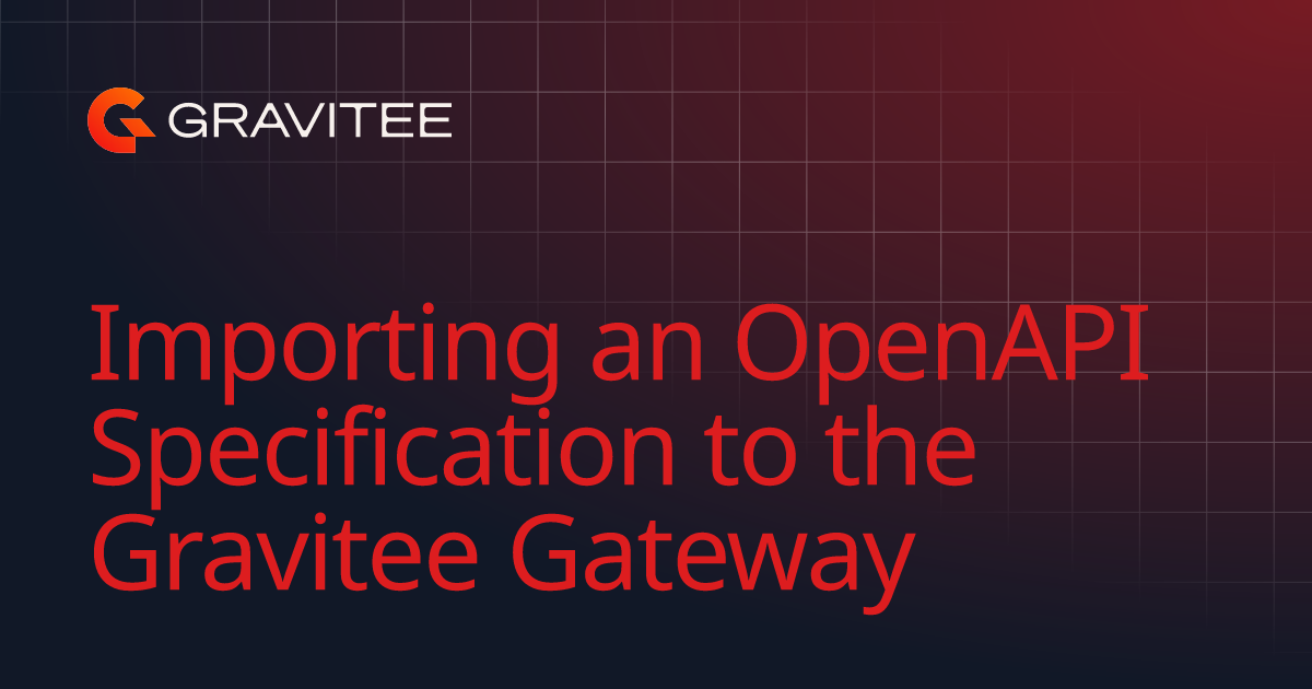 Importing An Openapi Specification To The Gravitee Gateway Gravitee Documentation