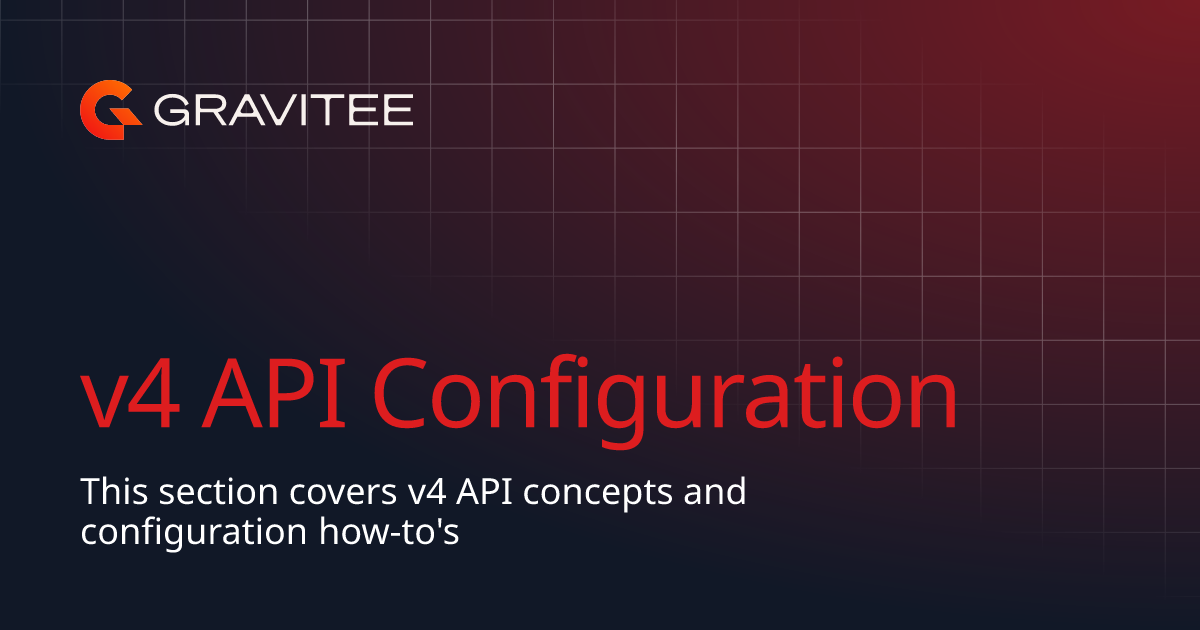 v4 API Configuration | Gravitee Documentation