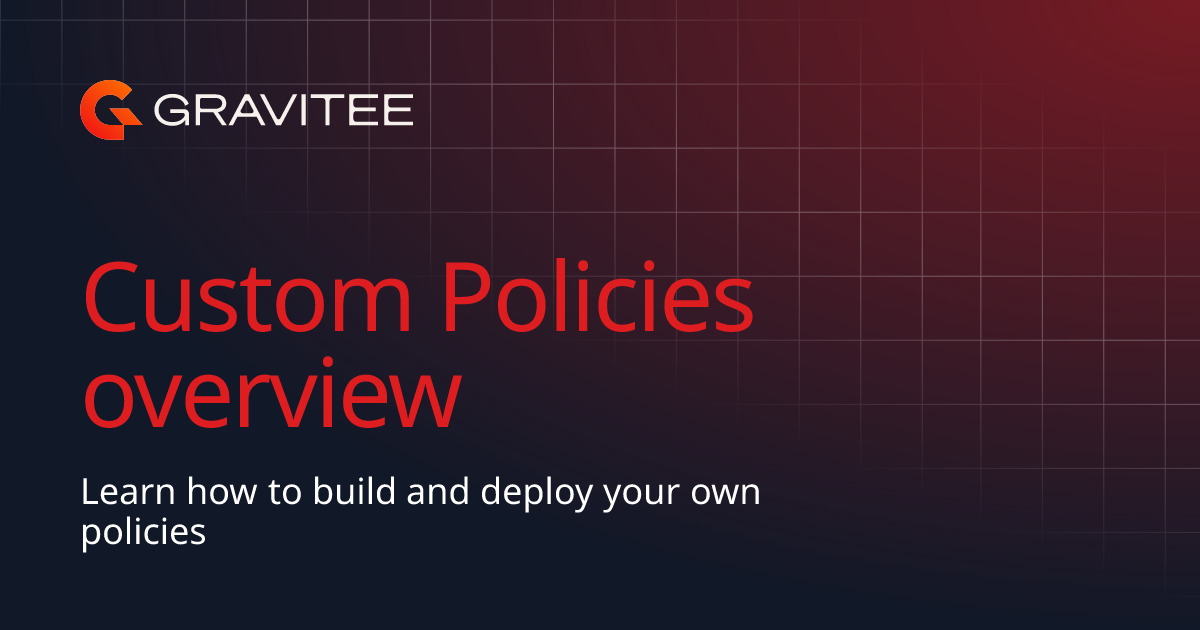 Custom Policies overview | Gravitee Documentation