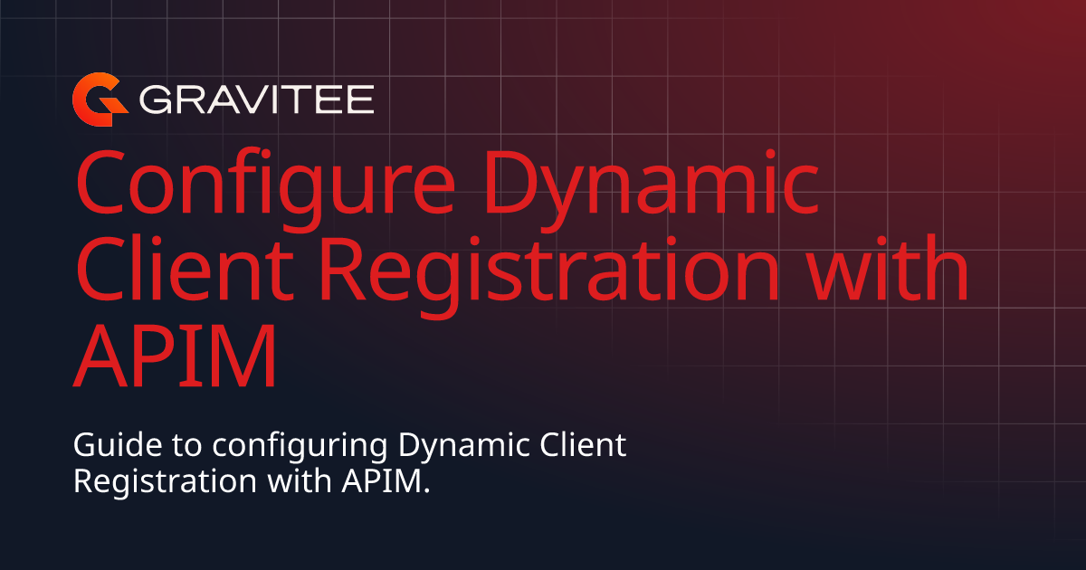 Configure Dynamic Client Registration with APIM | Gravitee Documentation