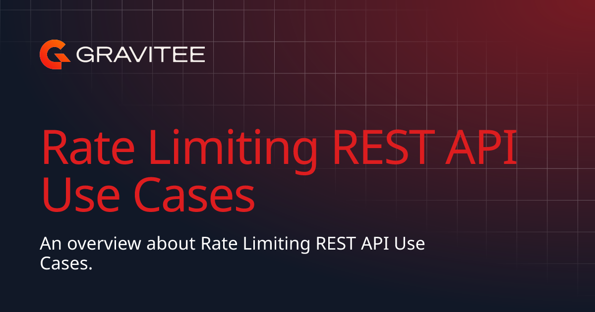 Rate Limiting REST API Use Cases | Gravitee Documentation