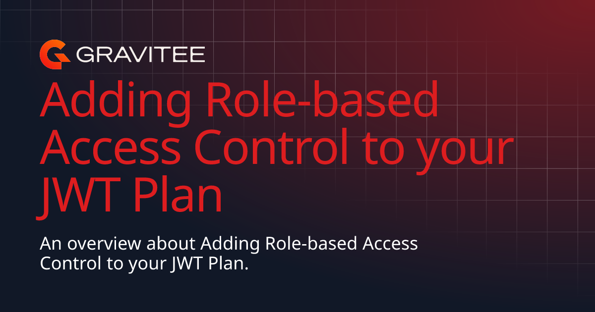 Adding Role-based Access Control to your JWT Plan | Gravitee Documentation